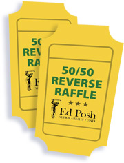 Ed Posh Scholarship Fund - 50/50 Reverse Raffle